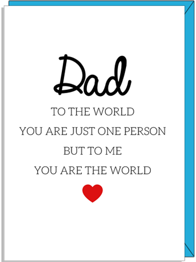 Father's Day Card - You are the world – i want it now