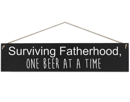 Surviving Fatherhood - Wooden Sign – i want it now